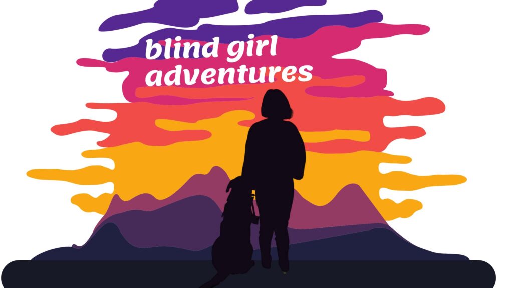 How To Communicate With A Blind Person - Blind Girl Adventures